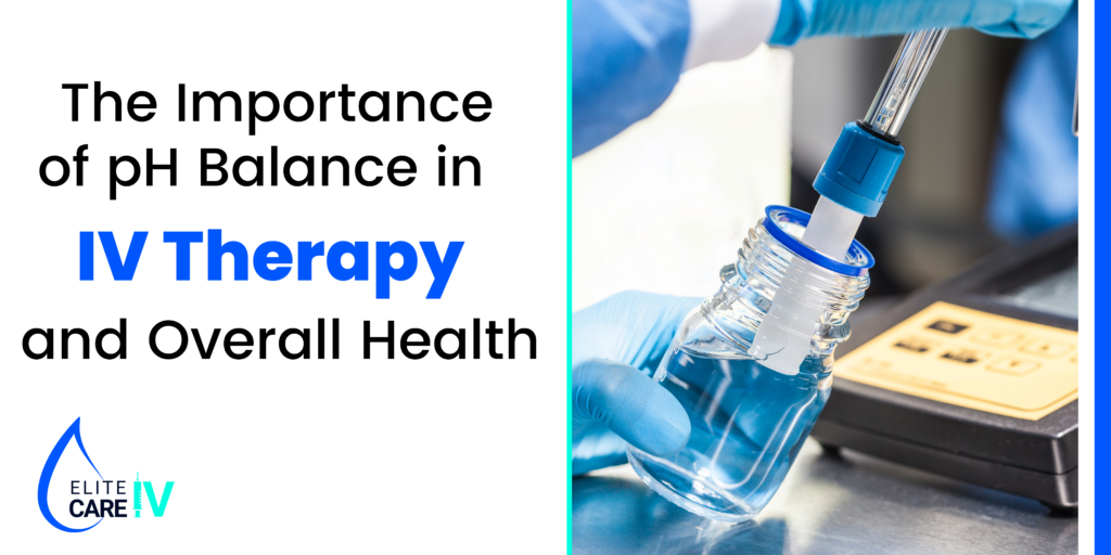 The Importance Of PH Balance In IV Therapy And Overall Health ...